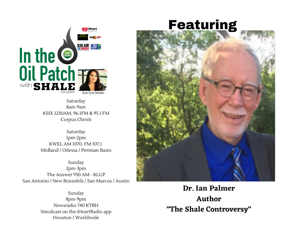 In The Oil Patch With Shale Magazine - Ian Dexter Palmer Ph.D